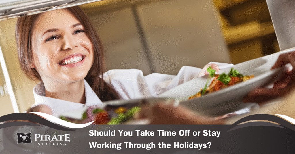 Work Through the Holidays or Take Time Off? | Pirate Staffing